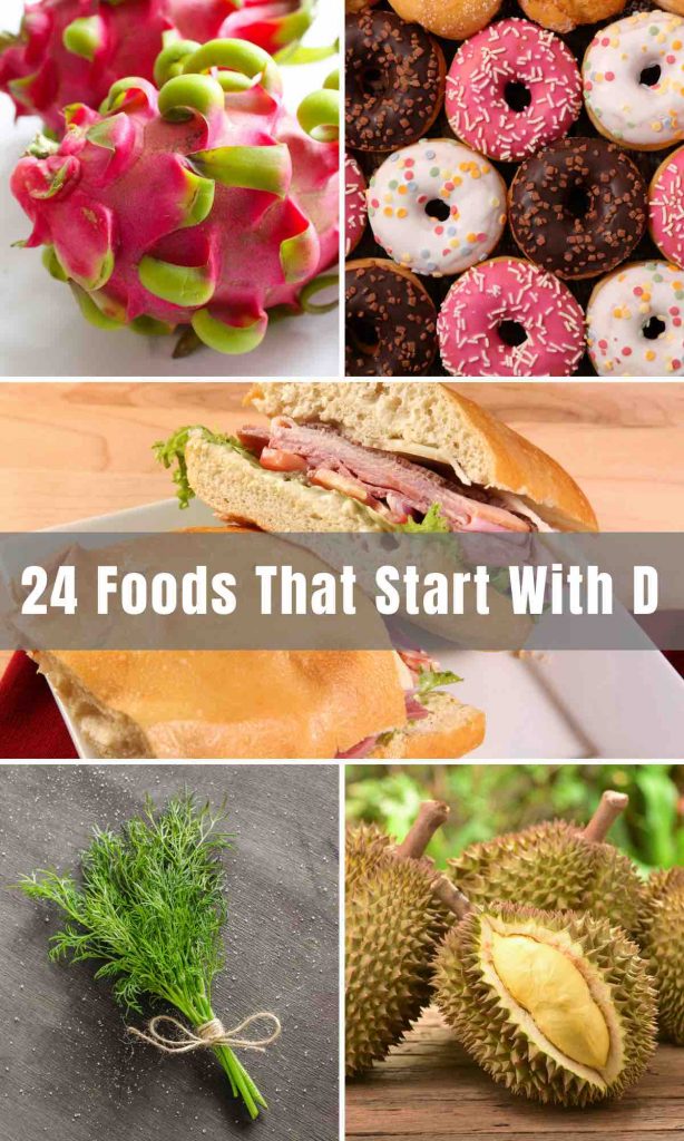 24 Popular Foods that Start with D (Vegetables, Fruits, Snacks, and More)
